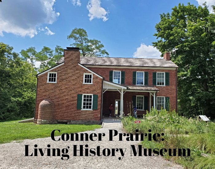 Conner Prairie: An Amazing Living History Museum Outside Indianapolis